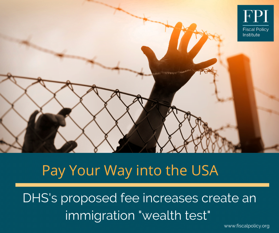 Pay Your Way into the USA: DHS's proposed fee increases create an ...